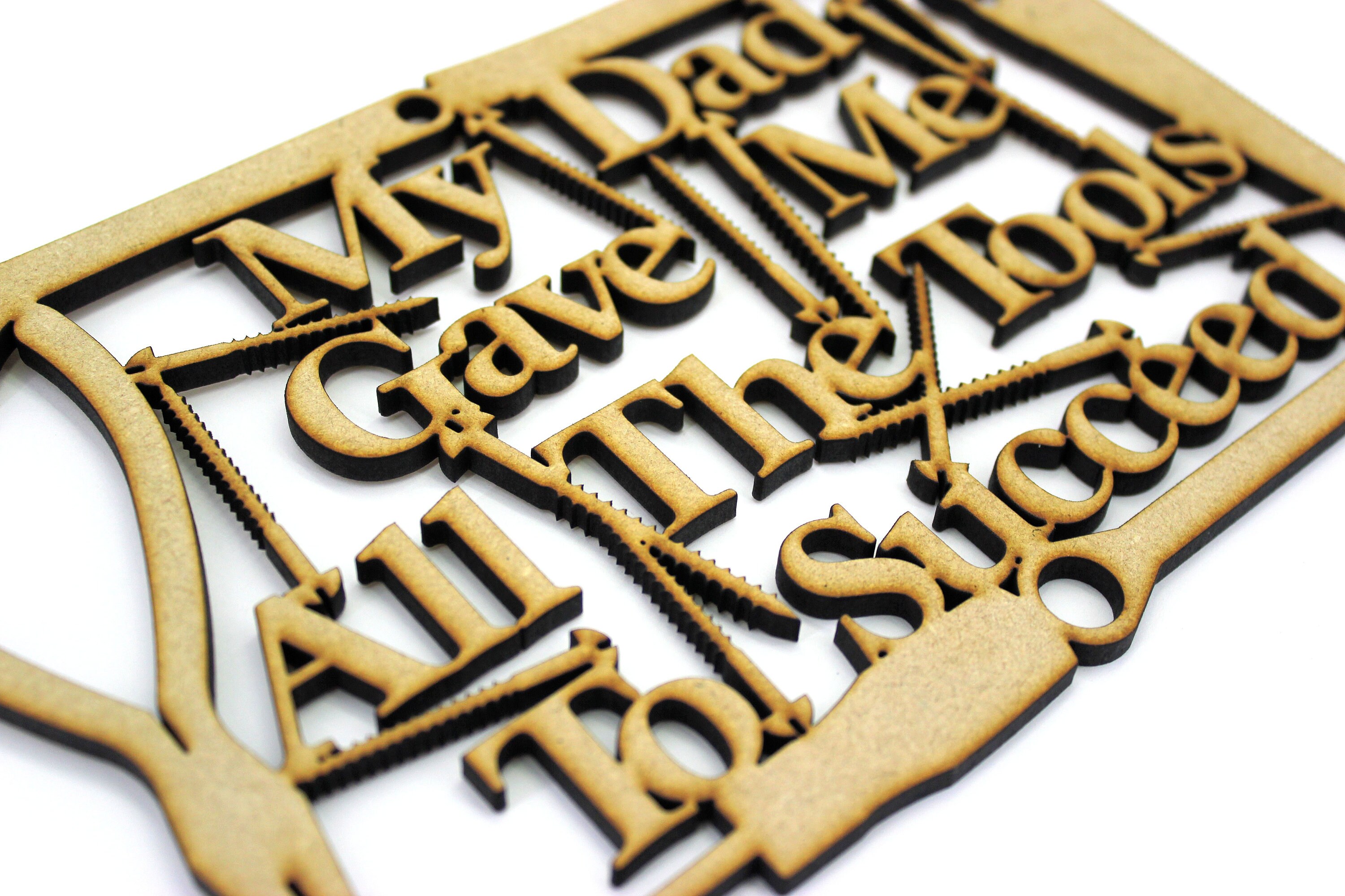 Father's Day Laser Cut Digital File. My Dad Gave Me All the Tools to ...