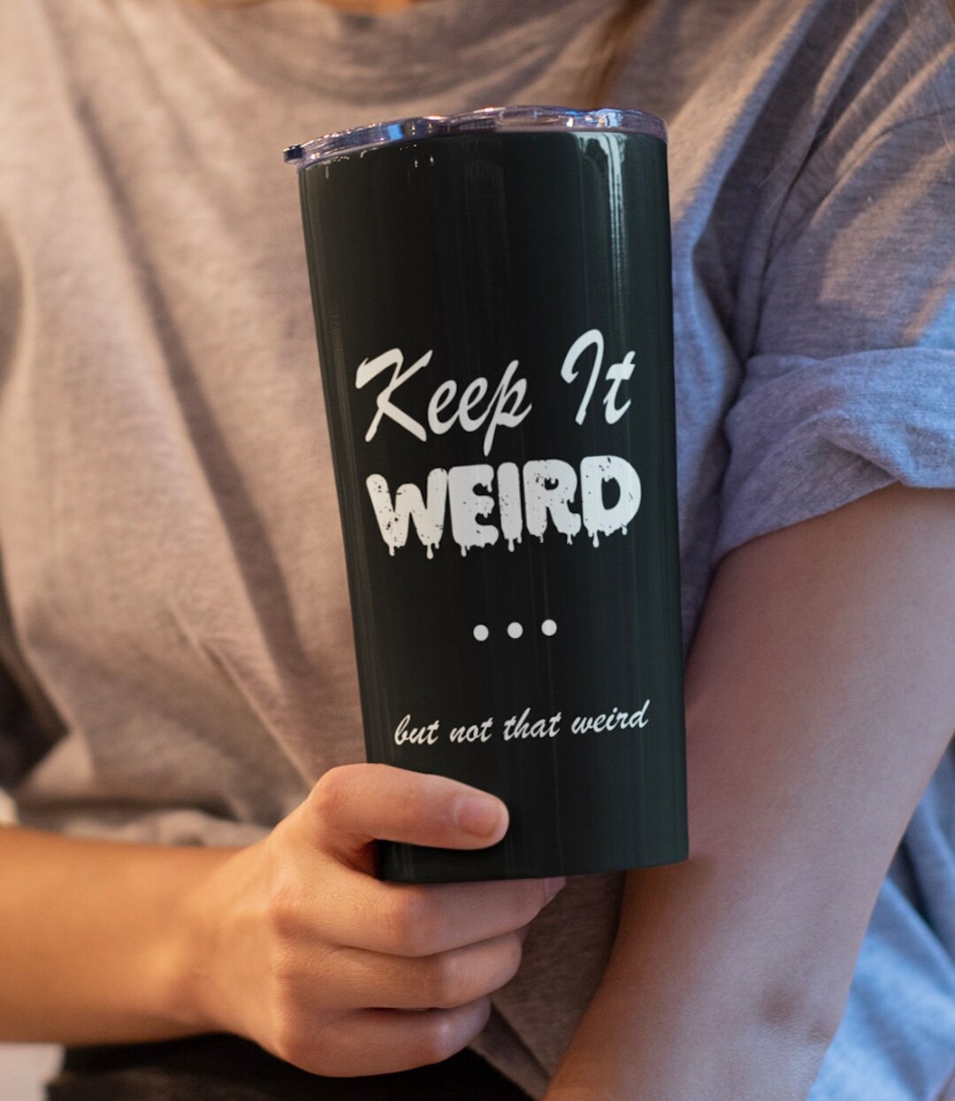 Keep It Weird...but Not That Weird Morbid Podcast 20oz Insulated ...