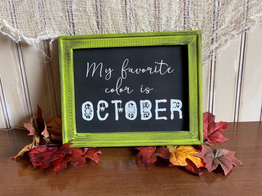My Favorite Color is October Framed Sign Halloween - Etsy