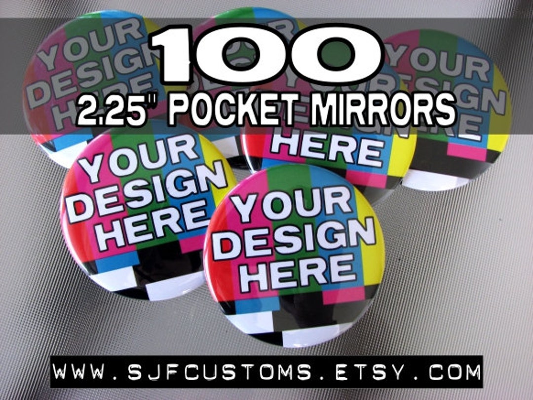 Custom 2.25" Pocket Mirrors / 100 Pcs / Great for Promotional Use ...