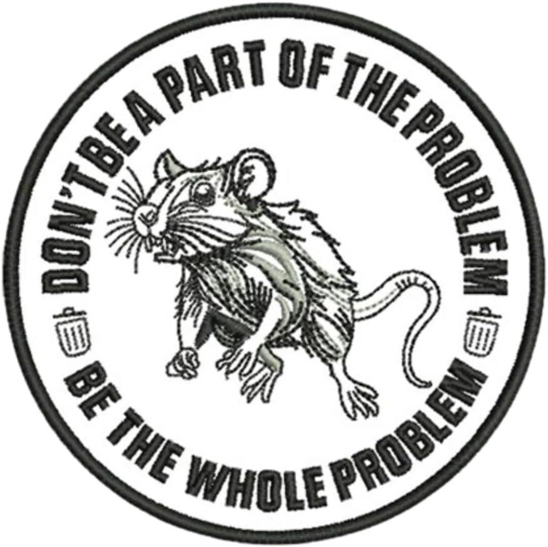 Rat Patch – “be the Whole Problem” Funny Embroidered Iron-on for ...