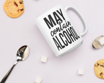 May Contain Alcohol Mug Funny Mug White Coffee Mug Coffee - Etsy