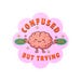 Confused but Trying Language Learner Sticker | Funny Sticker for ...