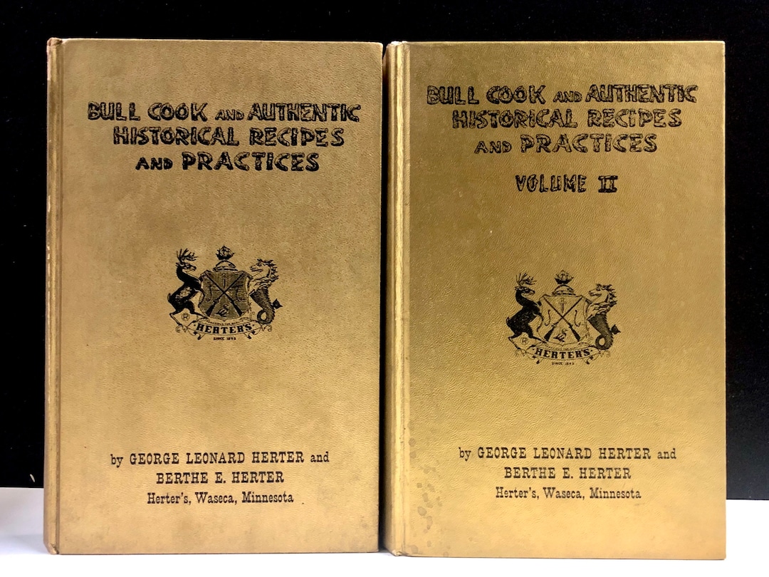 Bull Cook and Authentic Historical Recipes and Practices 1965 2 Volumes ...