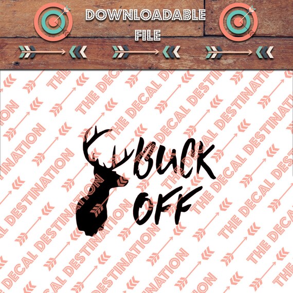Buck off SVG File JPEG File PNG File Silhouette File | Etsy