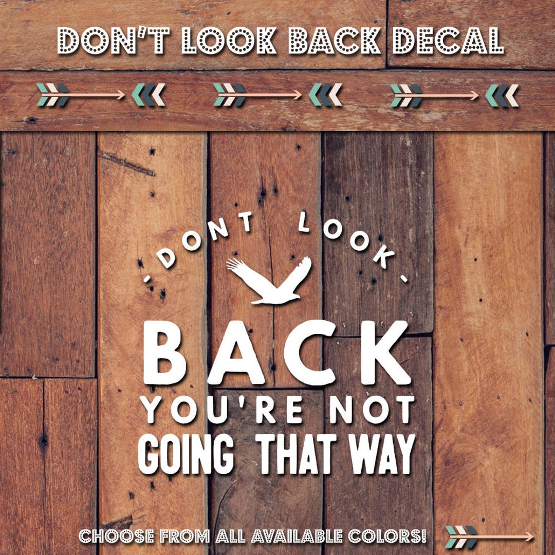 Don't Look Back Decal | Yeti Decal | Yeti Sticker | Tumbler Decal | Car ...