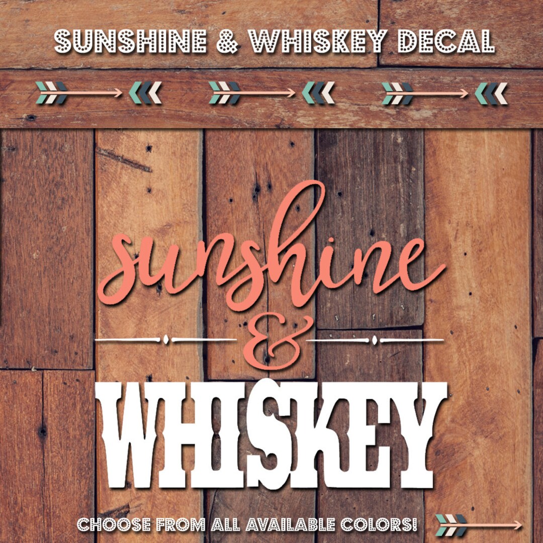 Sunshine and Whiskey Decal | Yeti Decal | Yeti Sticker | Tumbler Decal ...