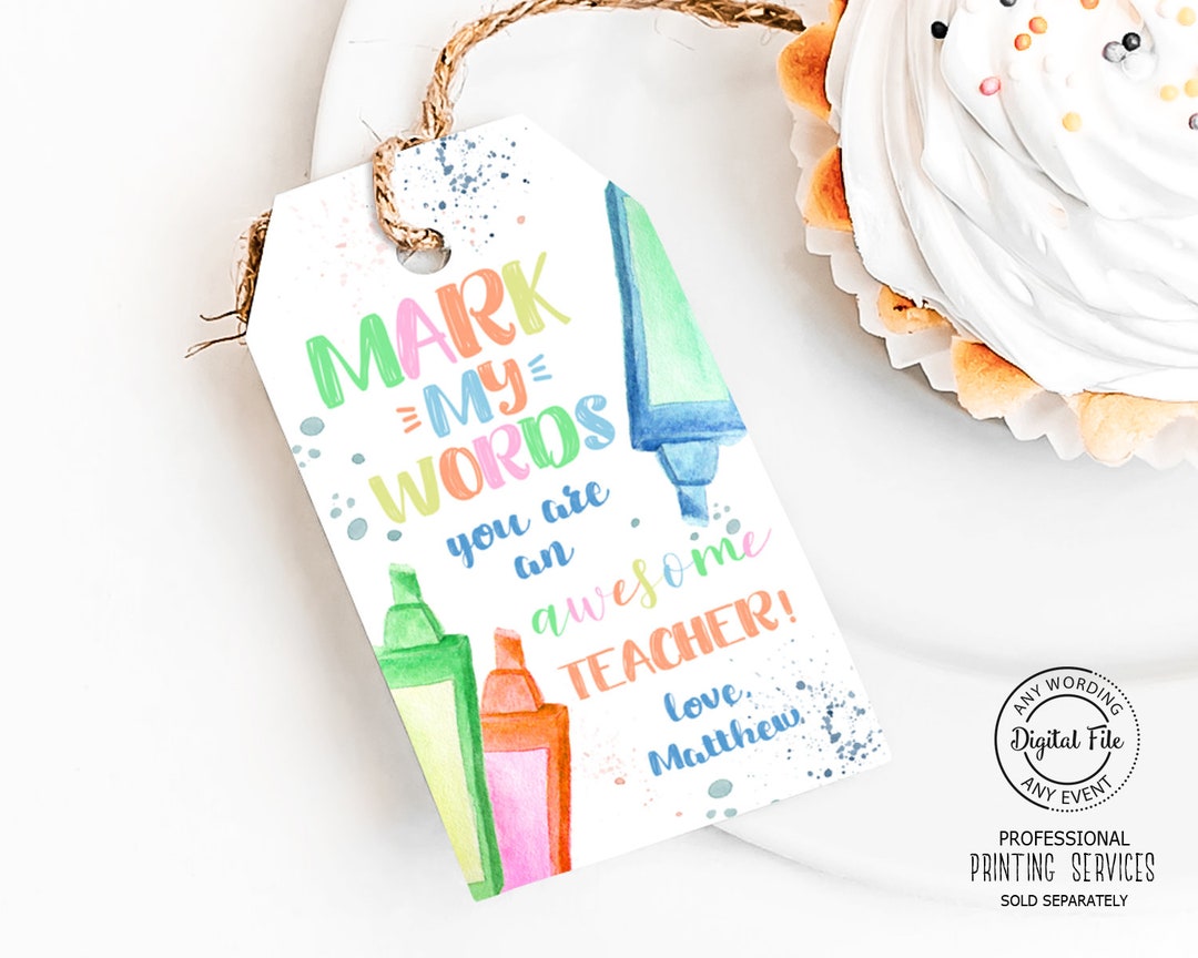 Mark My Words You Are an Awesome Teacher Thank You Tag, Teacher Thank ...