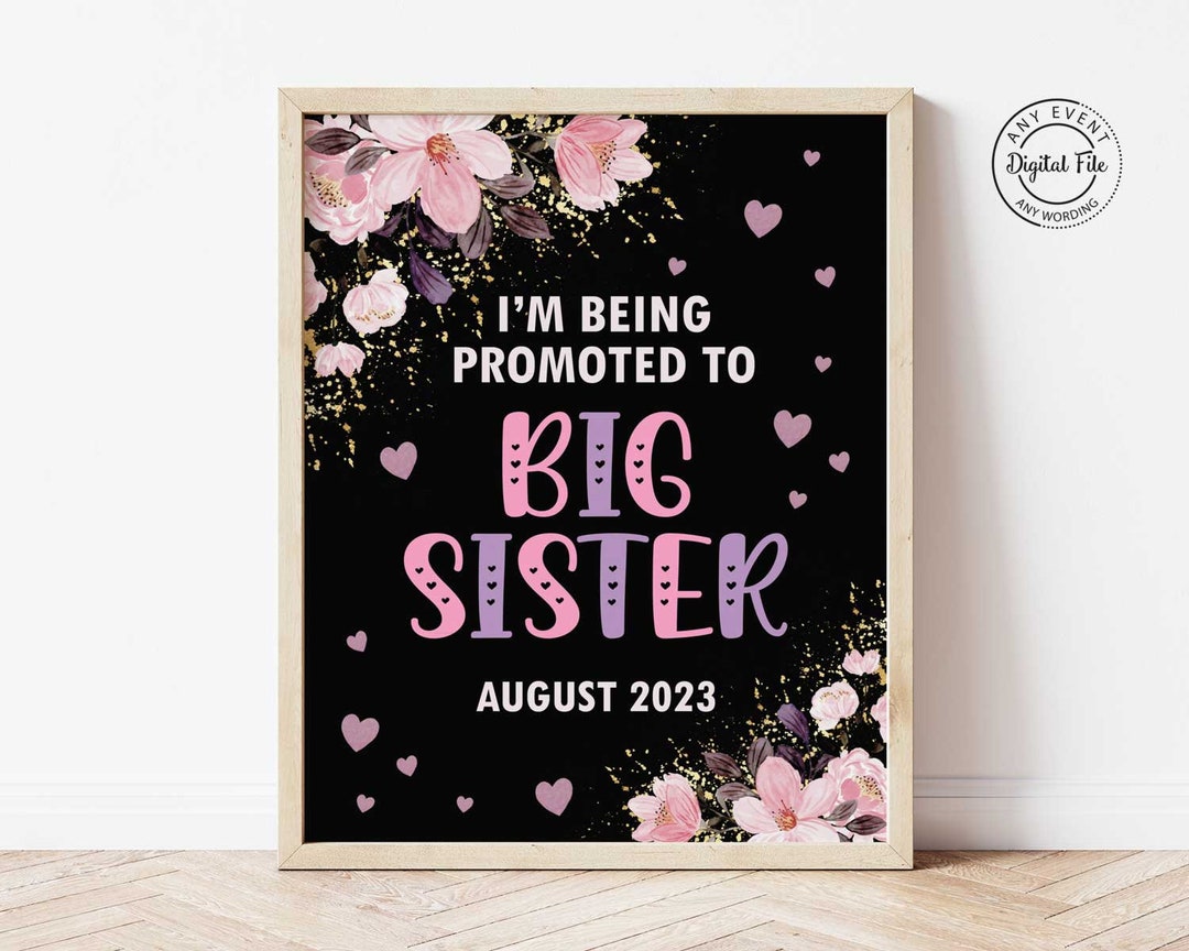 Pink Floral I'm Being Promoted to Big Sister Chalkboard Sign, Big ...