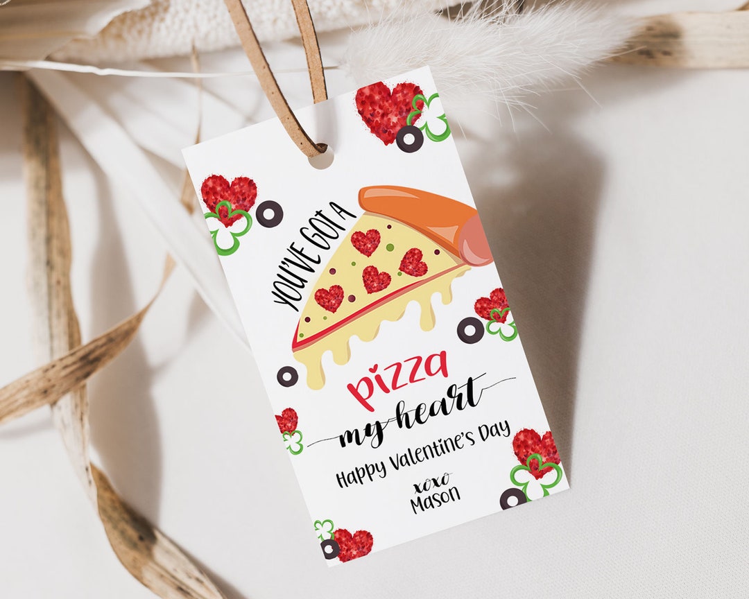 You've Got a Pizza My Heart Valentine's Day Tag, Classroom Valentine's ...
