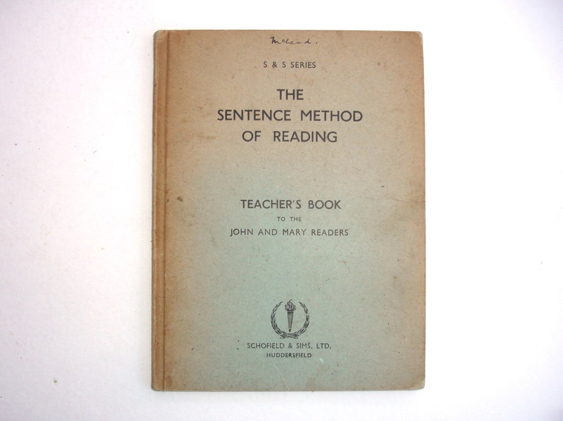 The Sentence Method of Reading Teachers Book to the John and Mary ...
