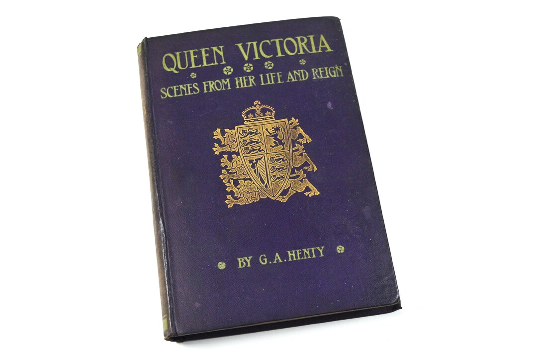 1916 Queen Victoria Scenes From Her Life and Reign by GA Henty Royal ...