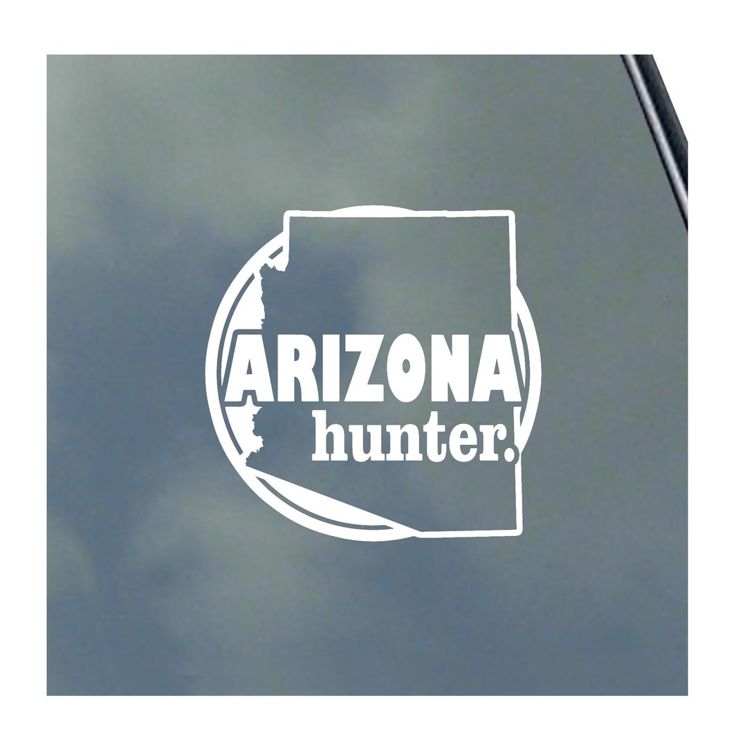 Arizona Hunter Vinyl Sticker Hunting Sportsman Fishing Car Truck ...
