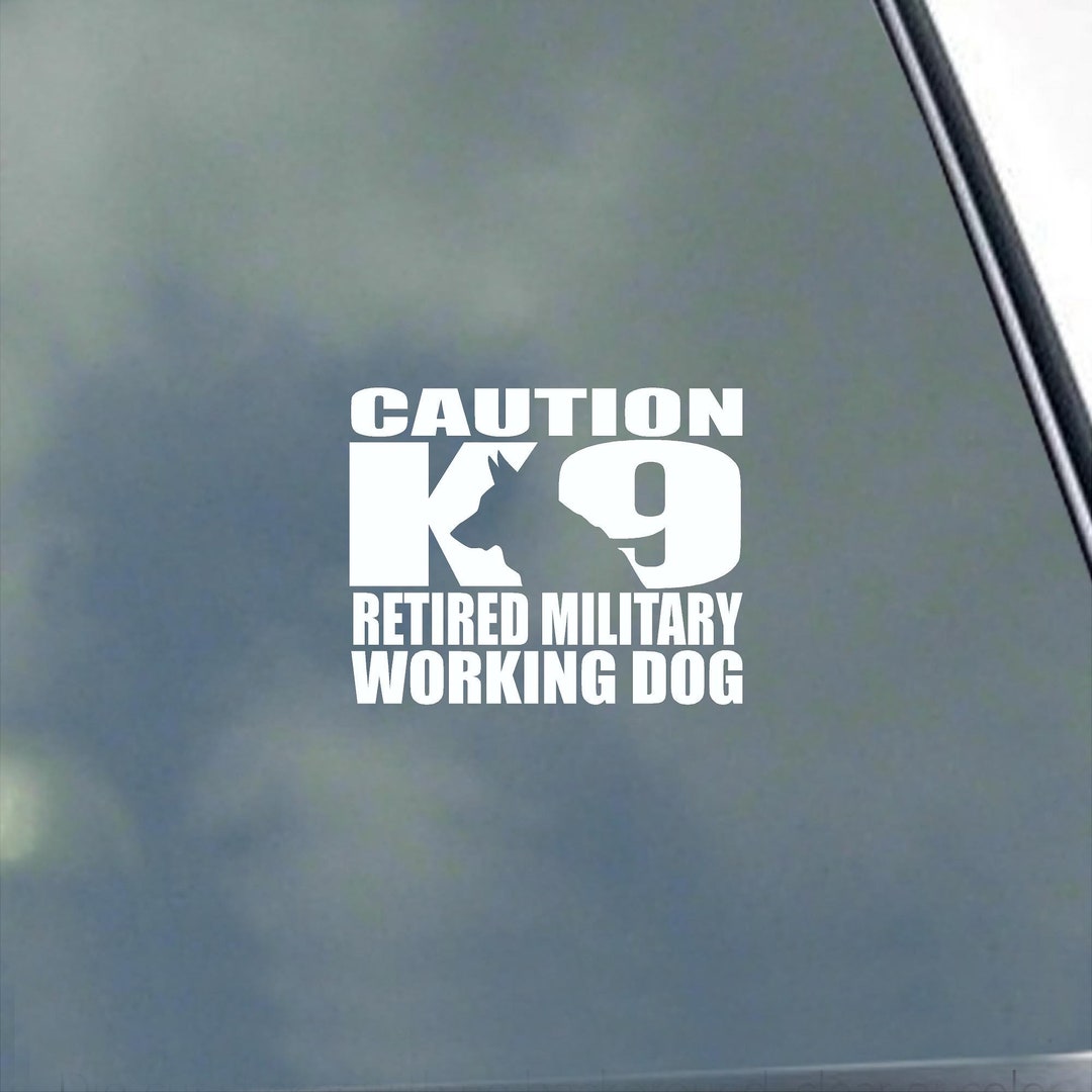 CAUTION K9 Retired Military Working Dog Emblem Vinyl Sticker Decal ...