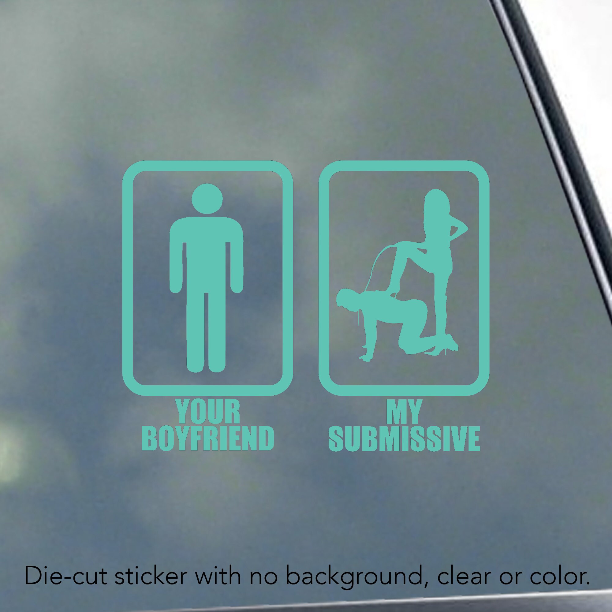 Your BOYFRIEND My SUBMISSIVE vinyl sticker decal Kink Domme | Etsy