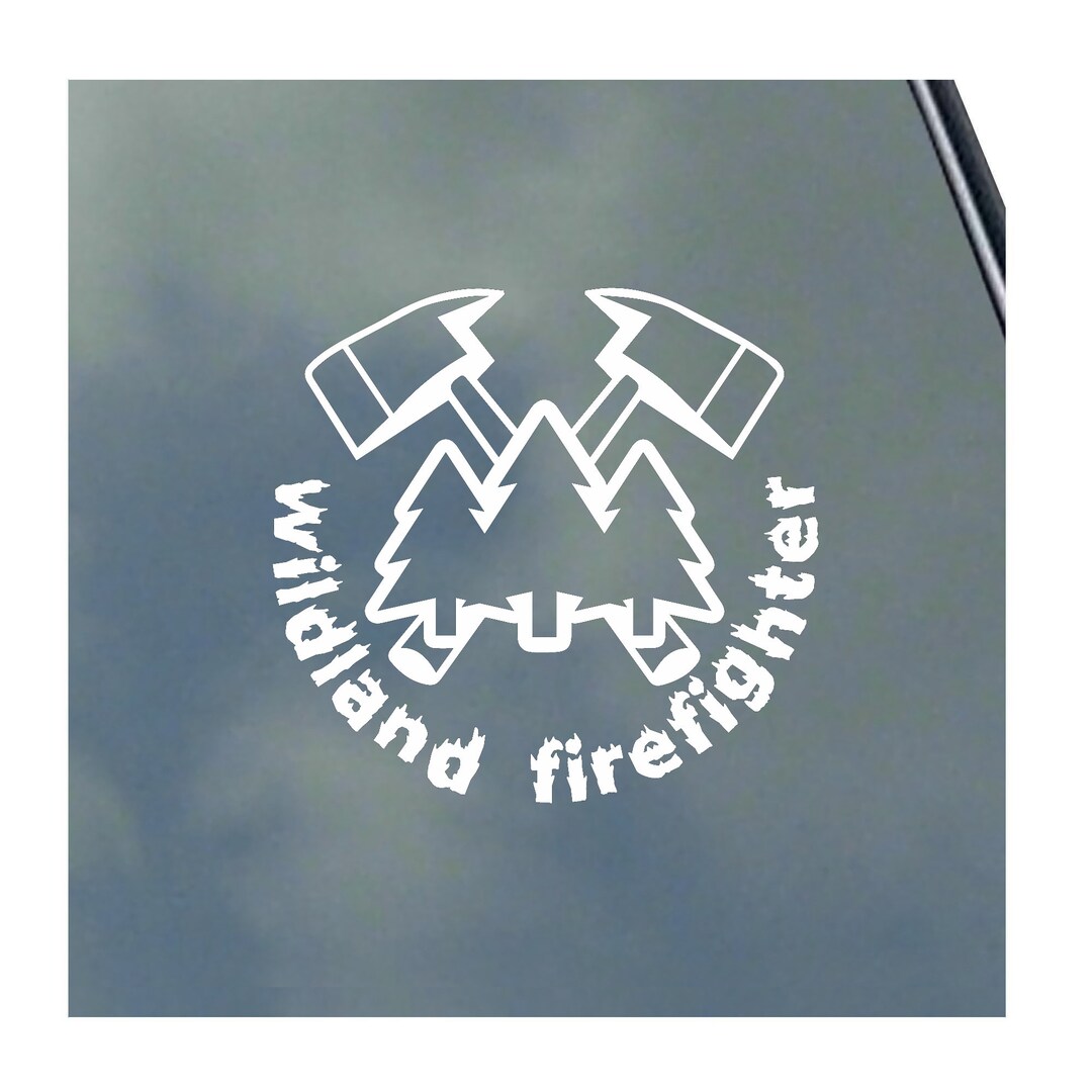 WILDLAND FIREFIGHTER With Crossed Axes Vinyl Sticker Decal Proud ...