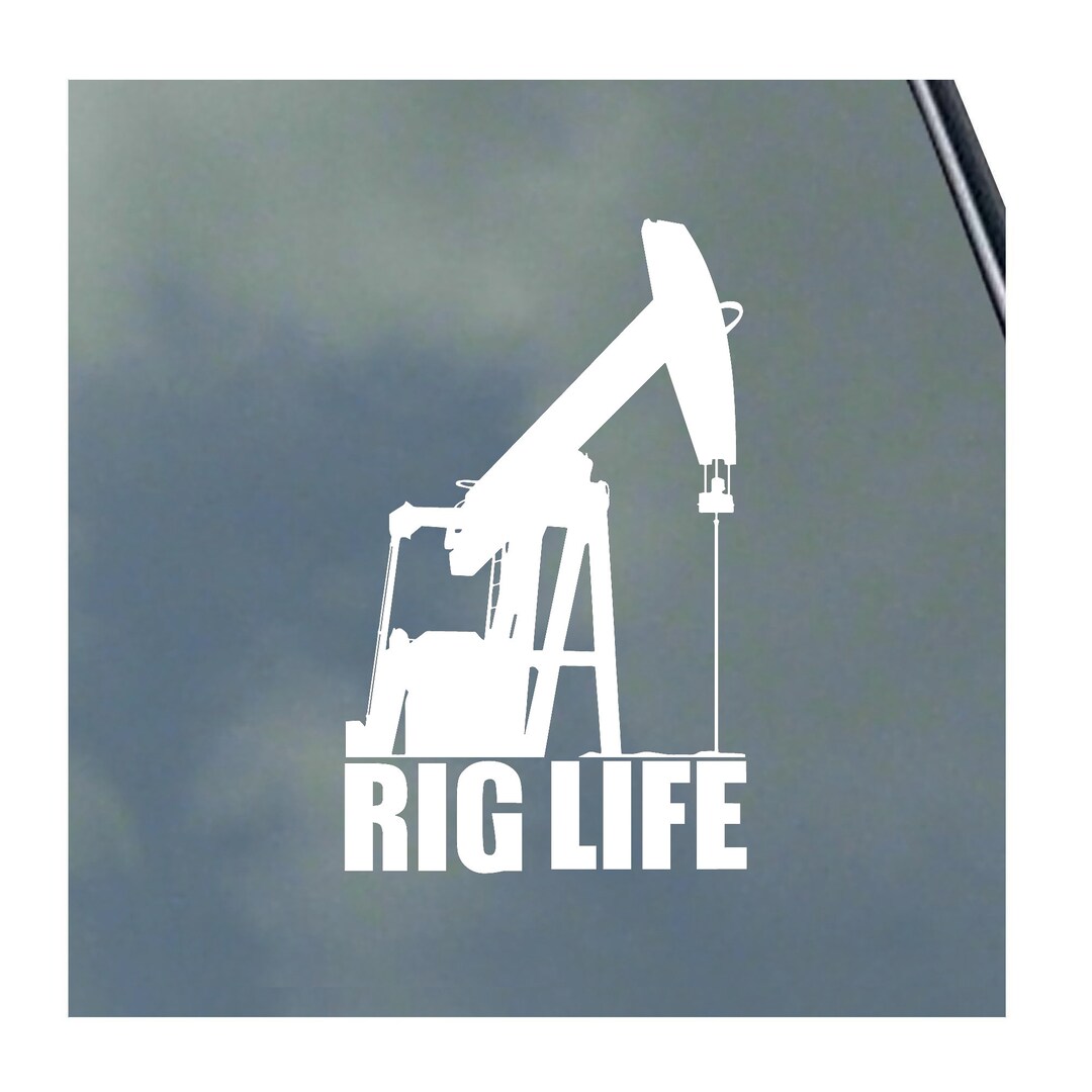 Oil Rig Life Vinyl Sticker Decal Rigger Offshore Roughneck Roustabout ...