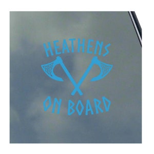 HEATHENS ON BOARD Vinyl Sticker Decal Norse Asatru Odin Thor Gods Pagan ...