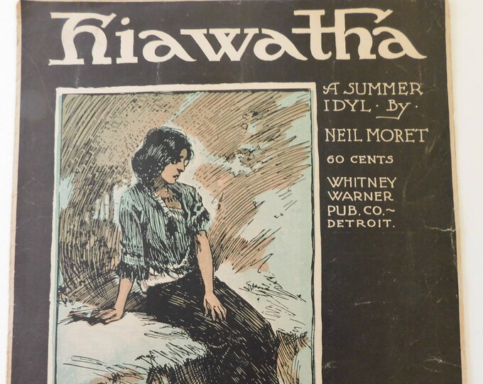 Rare Antique 1901 Sheet Music Hiawatha A Summer Idyl Neil Moret Whitney ...