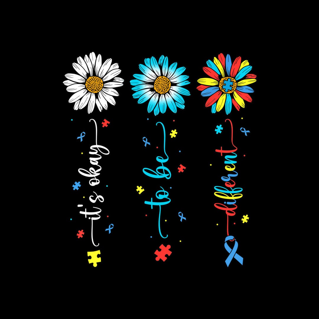 Daisy Flower Autism Awareness Its Ok to Be Different Digital PNG - Etsy