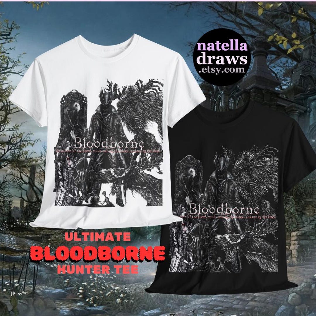 Bloodborne Hunter Tee, Bloodborne Unisex T-shirt, Video Game Lover Gift ...