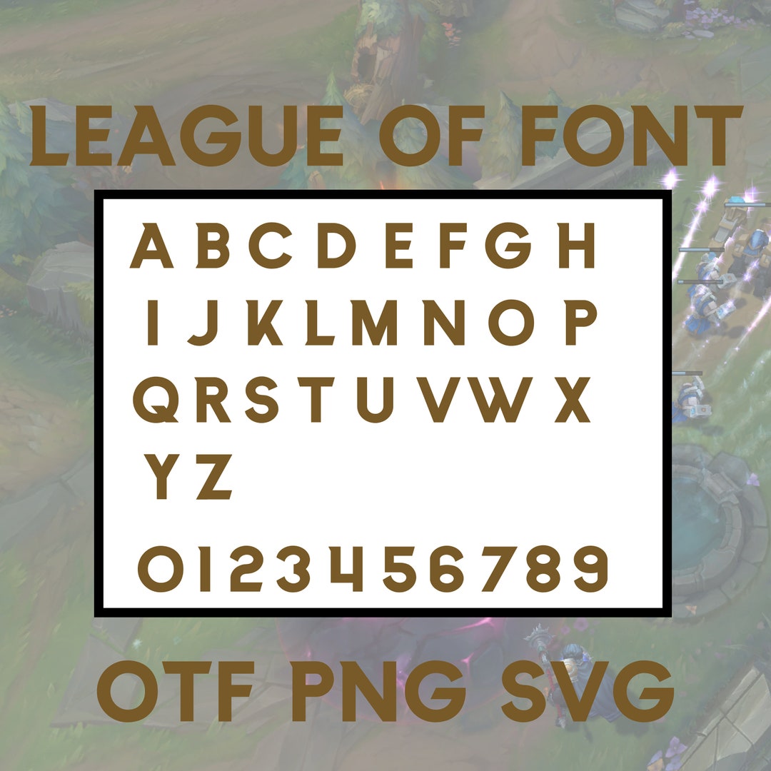 League of Font Lol Gaming Font Digital Download OTF PNG SVG - Etsy