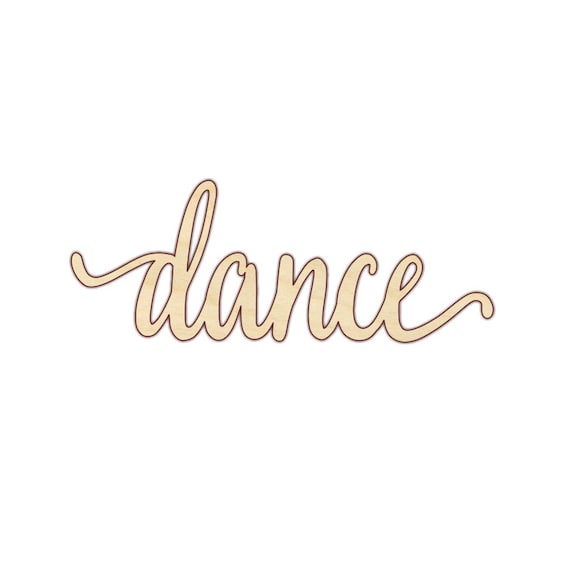 Dance Wood Sign Dancer Decor Photo Prop Home Decor Wedding | Etsy