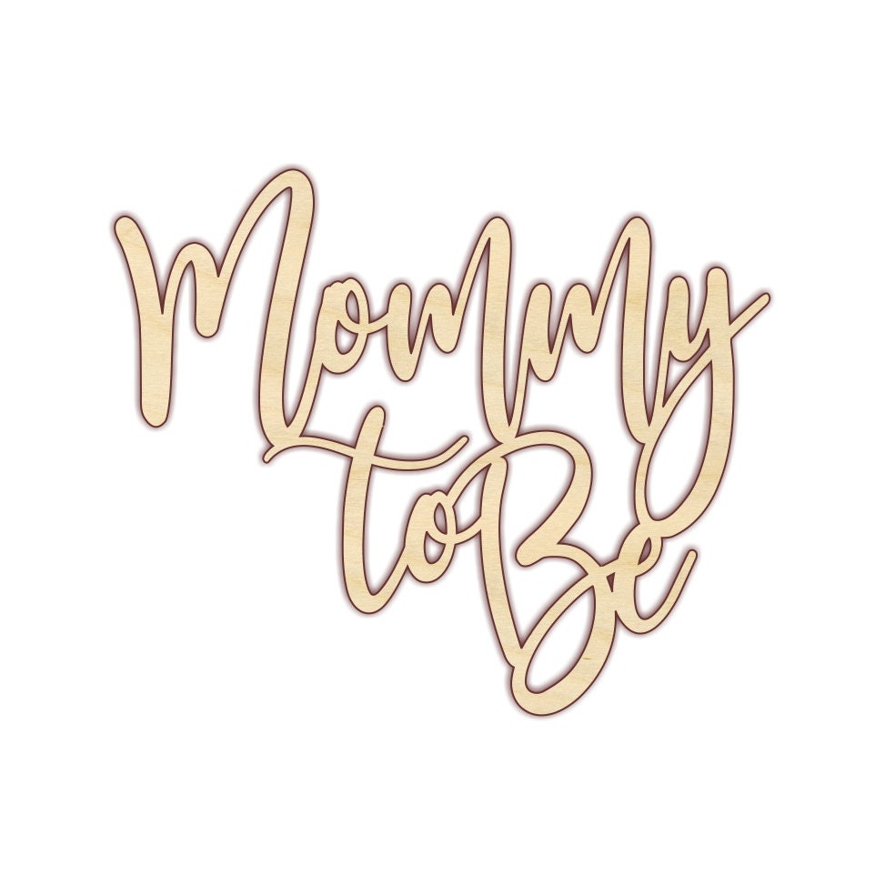 Mommy to Be Laser Cut Wood 180180 - Etsy