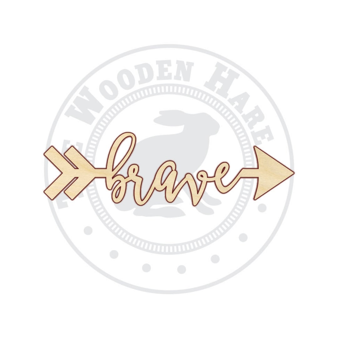 Brave Arrow - Brave Arrow Sign - Brave Arrow Wood Sign - Brave Arrow ...
