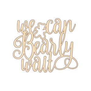 We Can Bearly Wait - Baby Shower Backdrop Sign - Unfinished Wood - Etsy