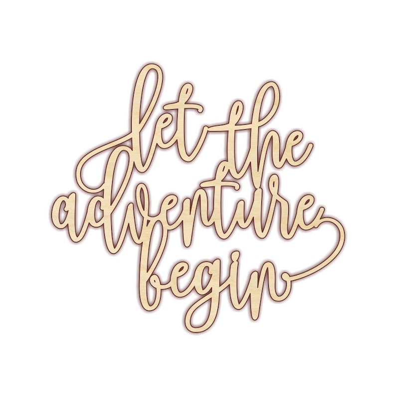 Let the Adventure Begin - Unfinished Wood - 180185 - Etsy