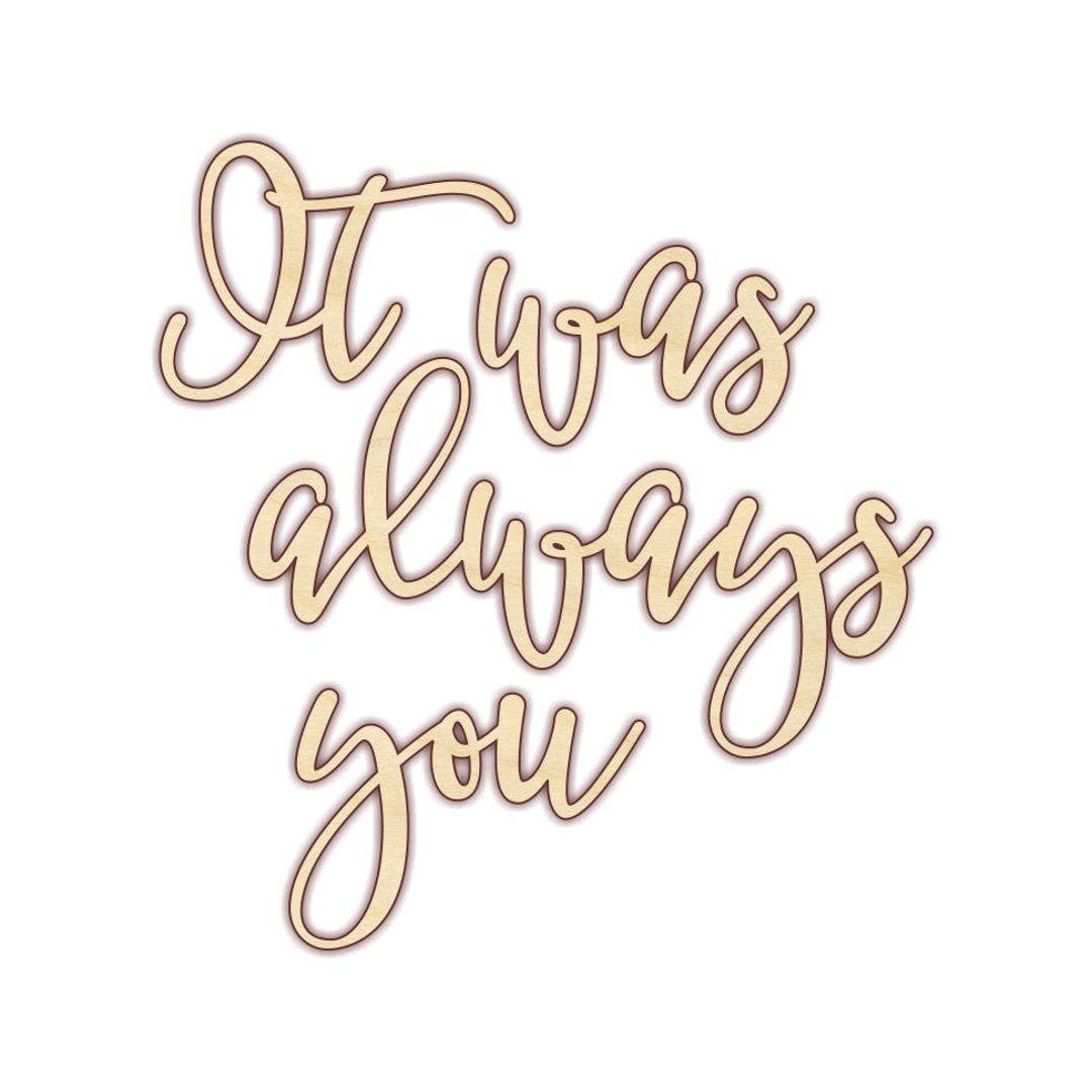 It Was Always You Wood Words - Unfinished Wood - Wedding Sign - Bedroom ...