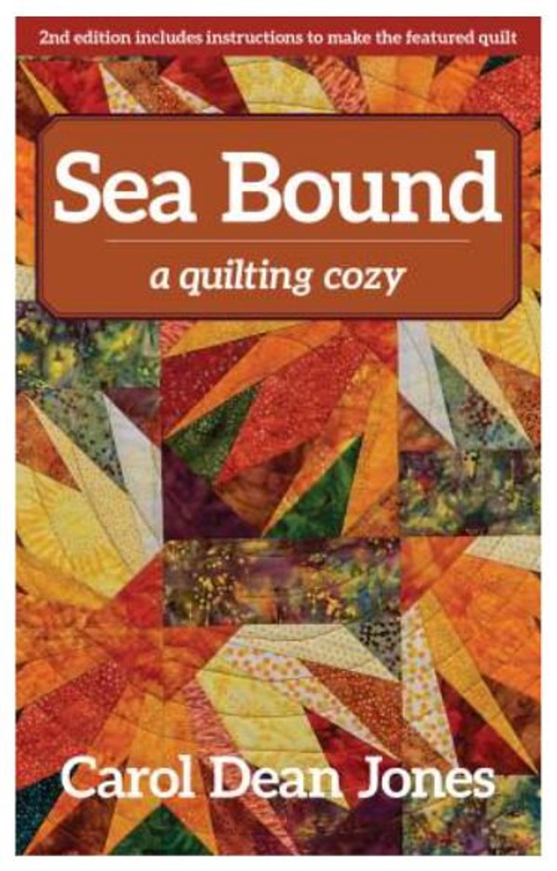 16450, "sea Bound: A Quilting Cozy", by Carol Dean Jones (2nd Edition ...