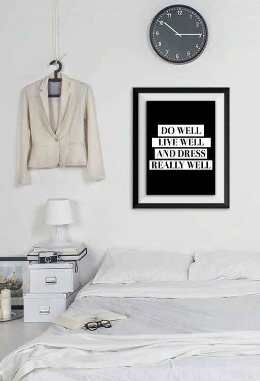 Do Well Live Well Dress Well Home Wall Art | Modern Home Decor | Poster ...