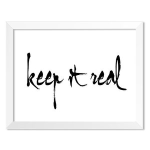 Keep It Real Wall Art Modern Home Decor Poster Gift for Her Minimalist ...