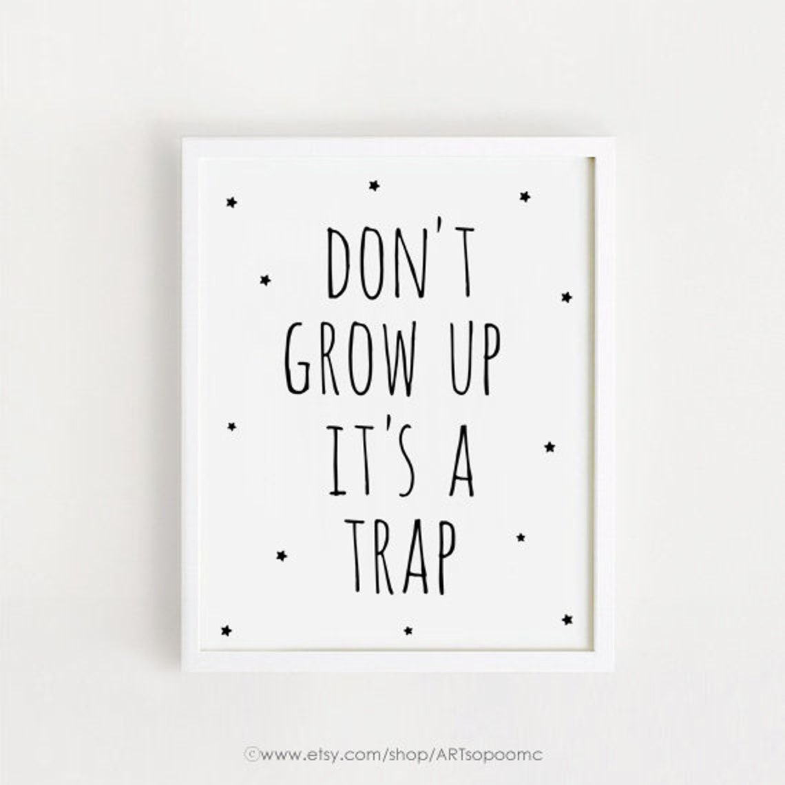 Printable Nursery Art Don't Grow up It's a Trap Sign | Etsy