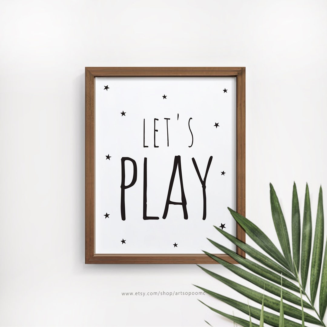Printable Quotes Poster Let's Play Sign Black and White Simple Word ...