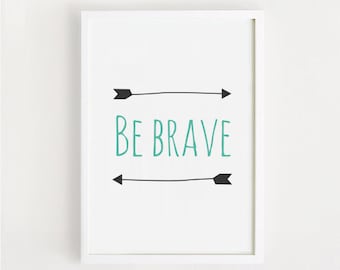 Be Brave Printable Wall Decor Poster Baby Kids Room Art Black | Etsy