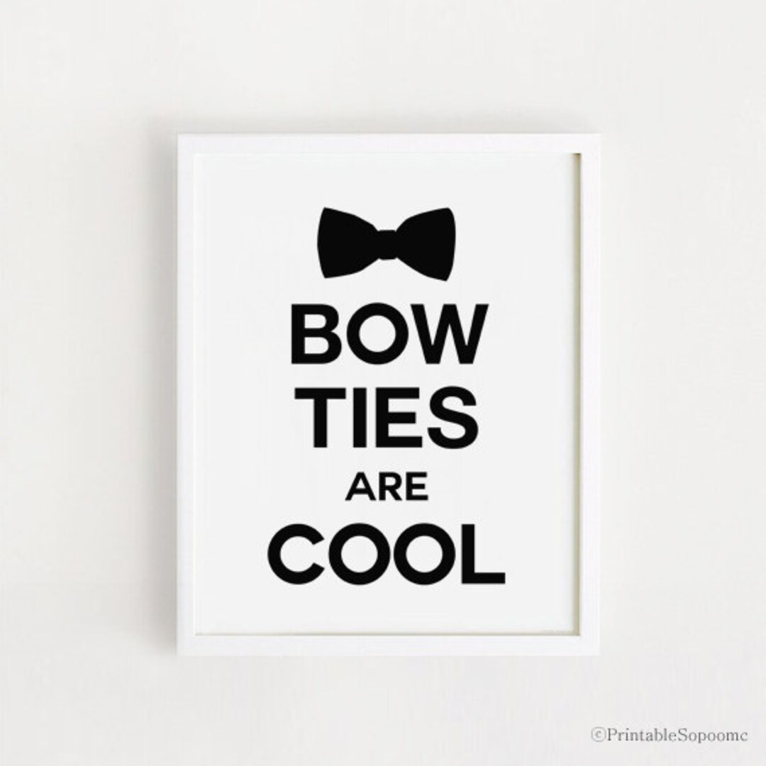 Printable Poster - Bow Ties Are Cool Print for Baby Boys Quote Sign ...