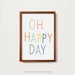 Printable Home Art Oh Happy Day Poster Cute Art for Baby Room Wall ...
