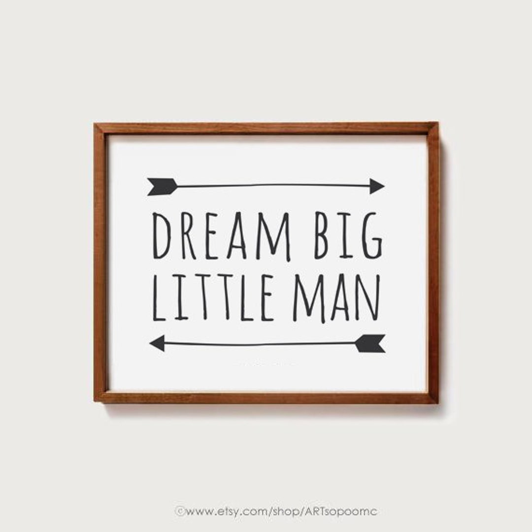 Printable Landscape Quotes Poster Dream Big Little Man Black and White ...