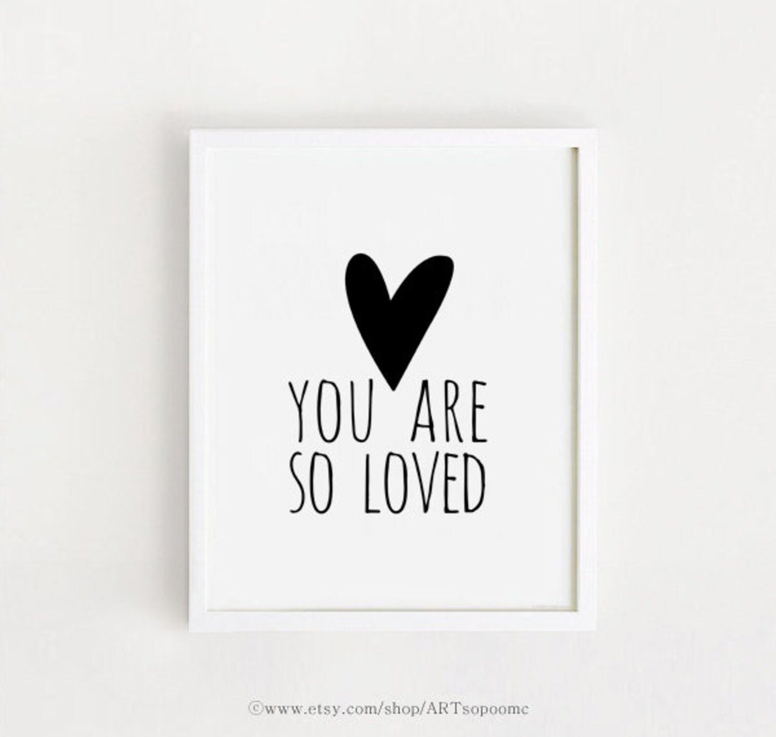 Printable Quotes Poster You are so loved Sign Black and White | Etsy