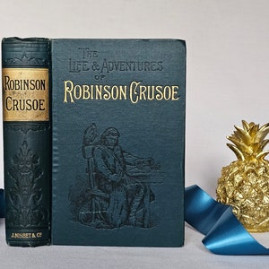 1890s the Life and Adventures of Robinson Crusoe by Daniel Defoe ...