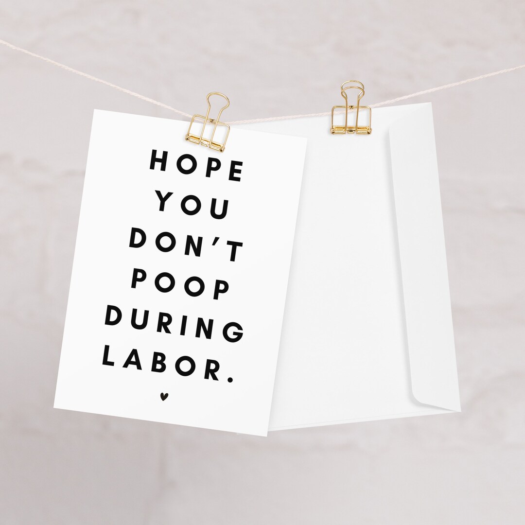 Hope You Don't Poop During Labor, Funny Pregnancy Card, Funny Baby ...
