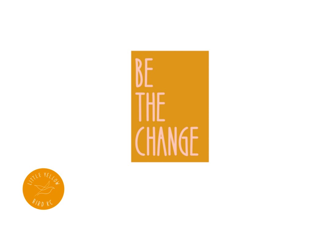 Be the Change Vinyl Decal | Be the Change Vinyl Sticker - Etsy
