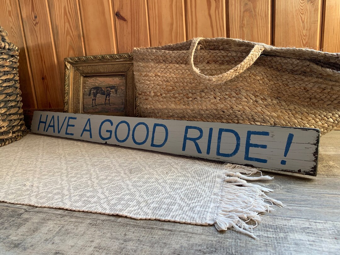 Have a Good Ride! Sign, Equestrian Sign, Eventing Sign, Barn Wood ...