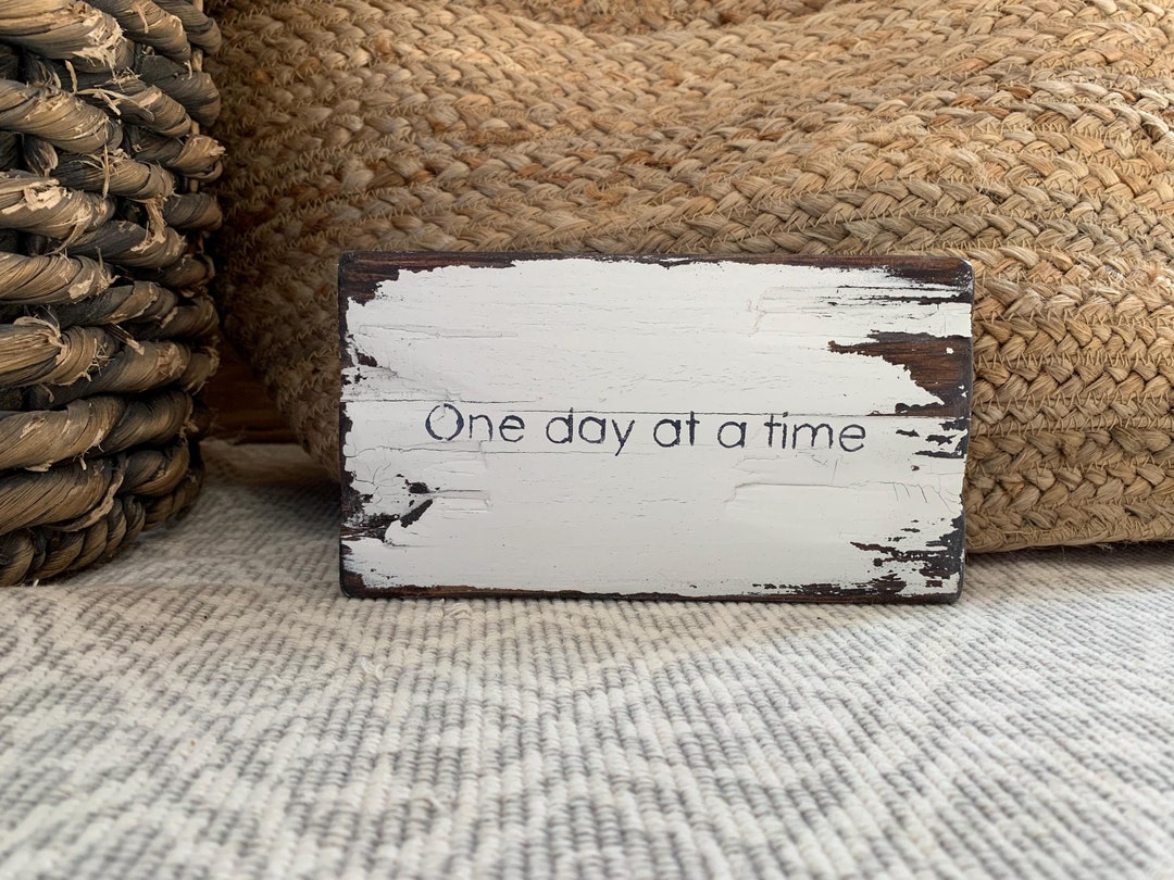 One Day at a Time - Inspirational Mini Sign - Uplifting Art ...