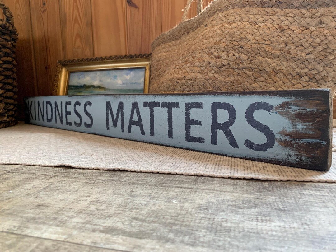 Kindness Matters Sign - Motivational Sign - Be Kind Sign - Saying ...