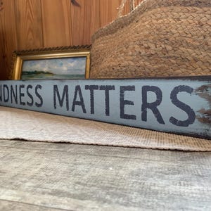 Kindness Matters Sign - Motivational Sign - Be Kind Sign - Saying ...