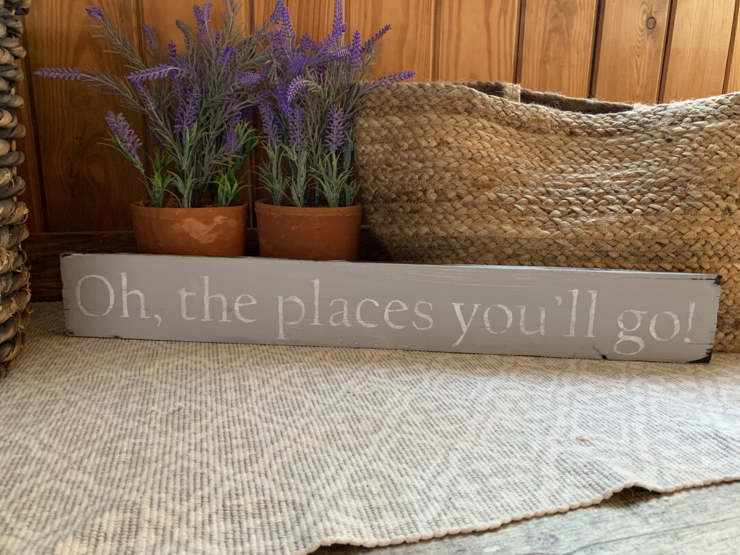 Oh, the Places You'll Go! - Sign on Reclaimed Barn Wood Rustic ...
